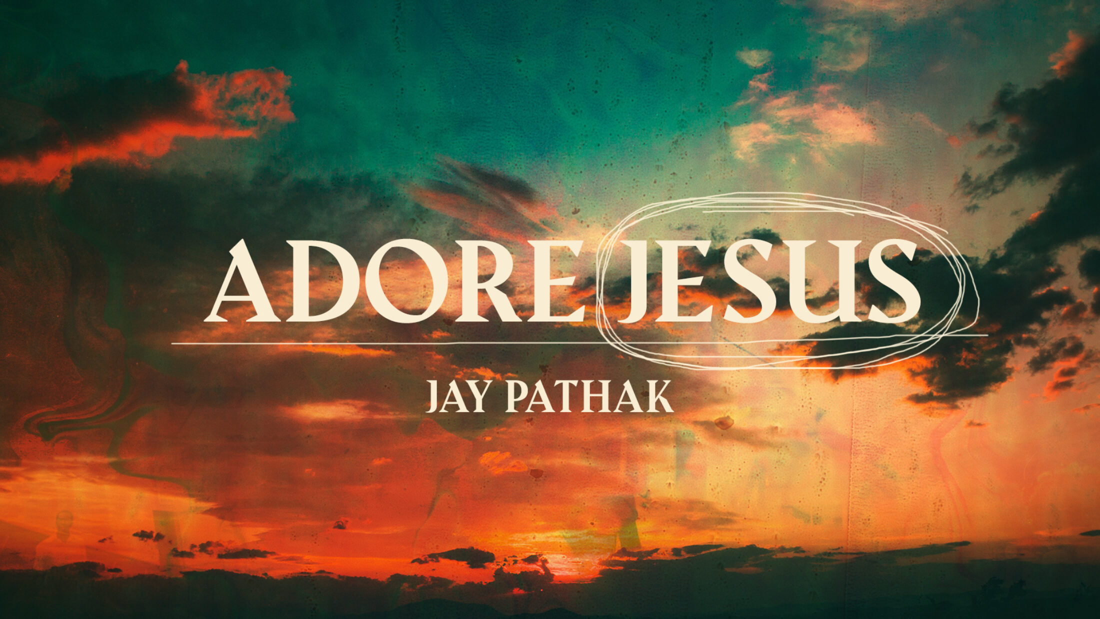 Adore Jesus / Jay Pathak / Trent Vineyard